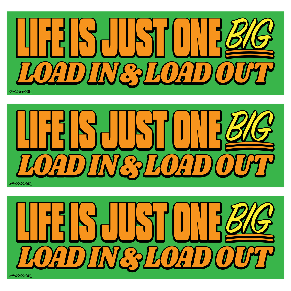 Load In Load Out Bumper Sticker – This Old Engine